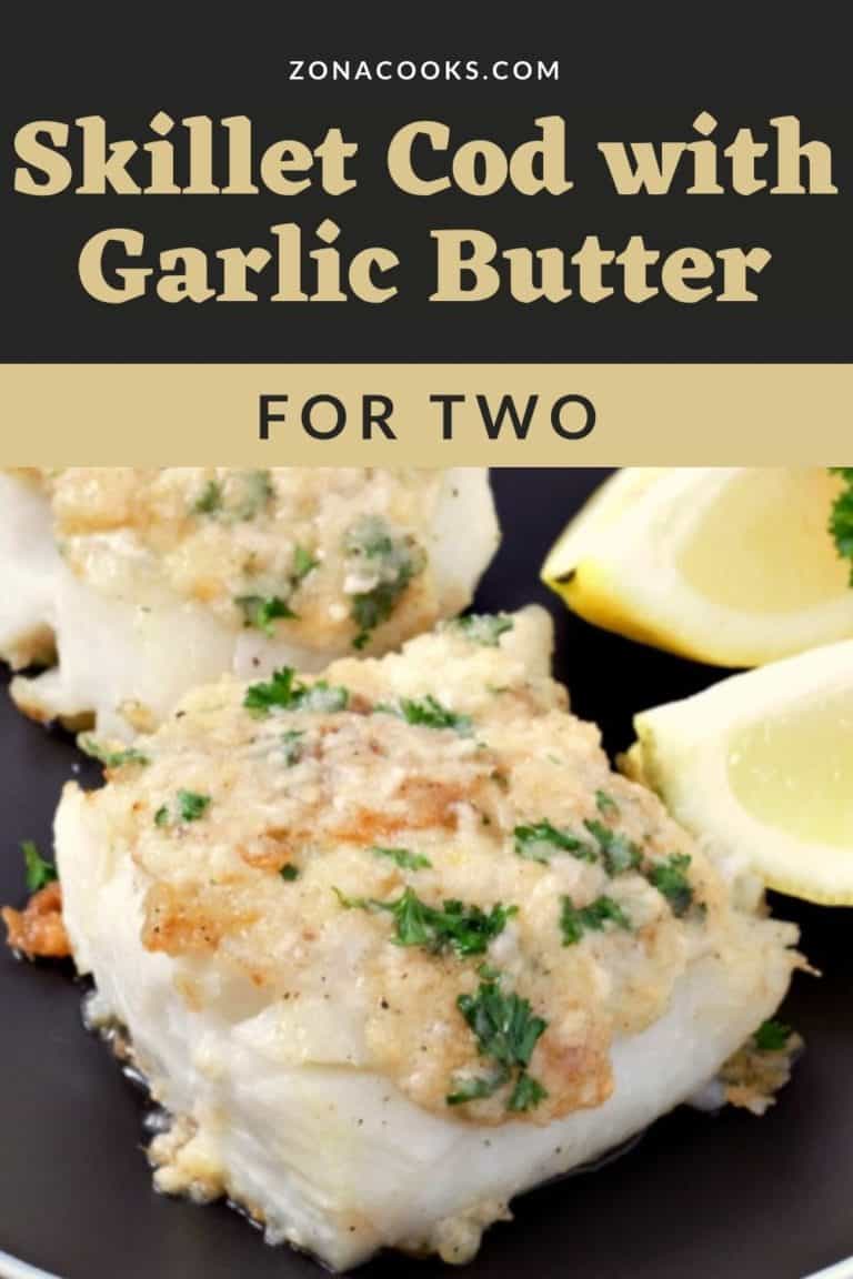Easy Garlic Butter Cod (20 min) • Zona Cooks