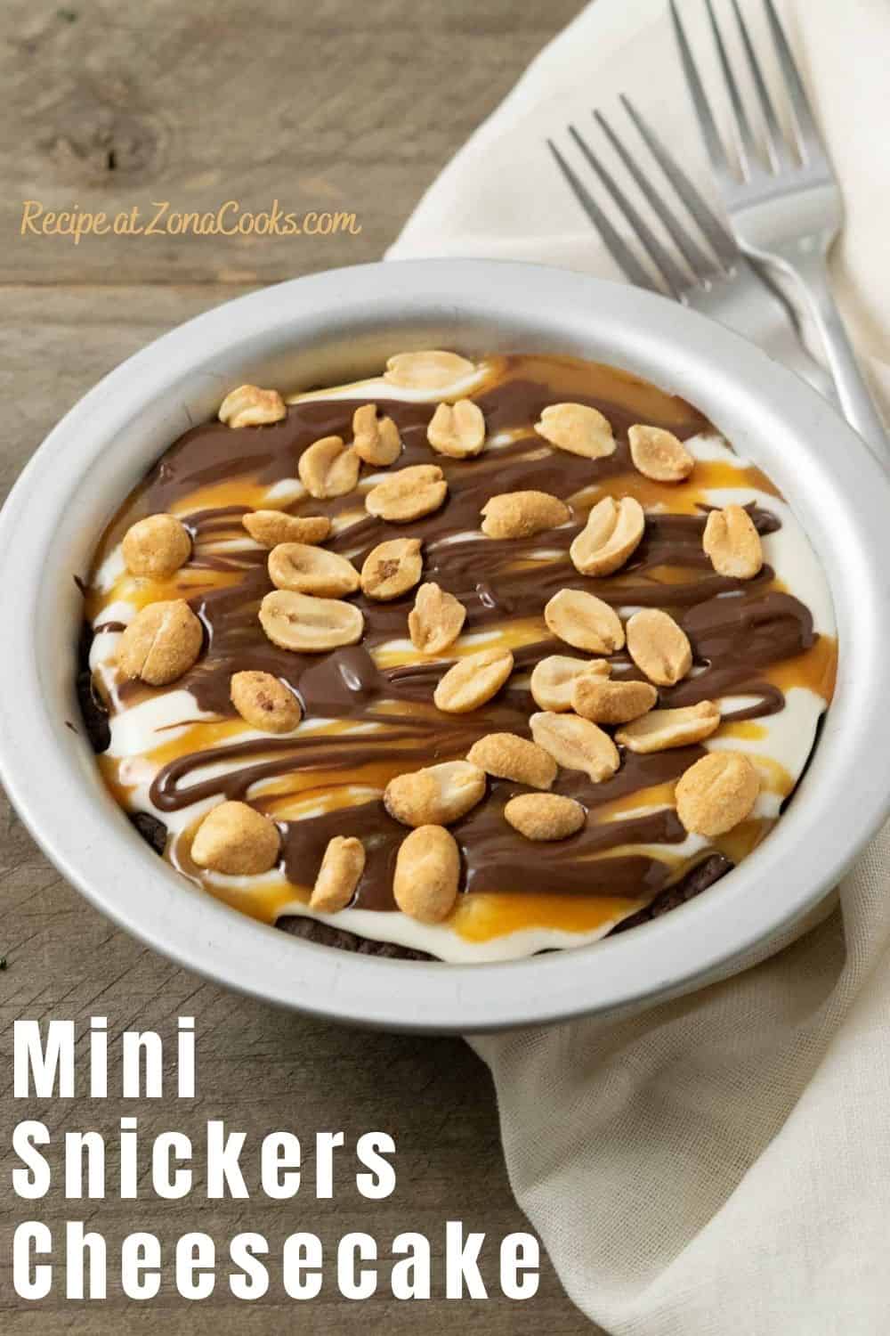 Mini Snickers Cheesecake Recipe (Small Pie for Two) • Zona Cooks